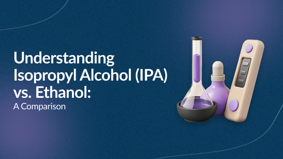 Ethanol Vs Isopropyl: Properties, Uses, Safety & Compliance